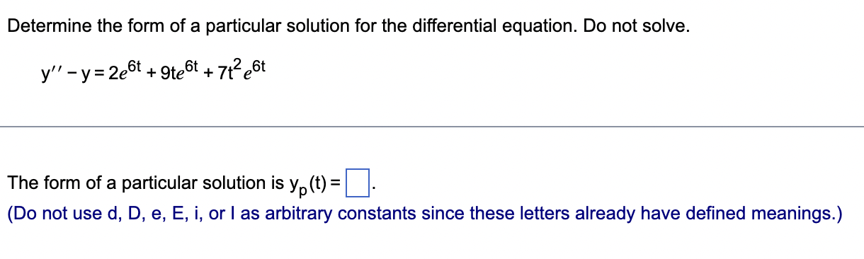 Solved Determine the form of a particular solution for the | Chegg.com
