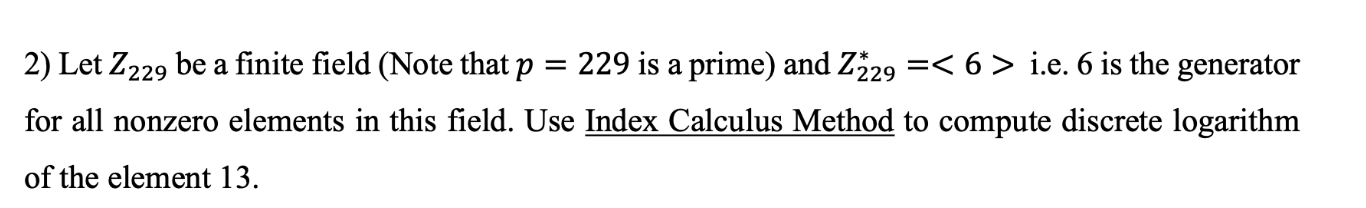 Solved a 2) Let Z229 be a finite field (Note that p 229 is a | Chegg.com