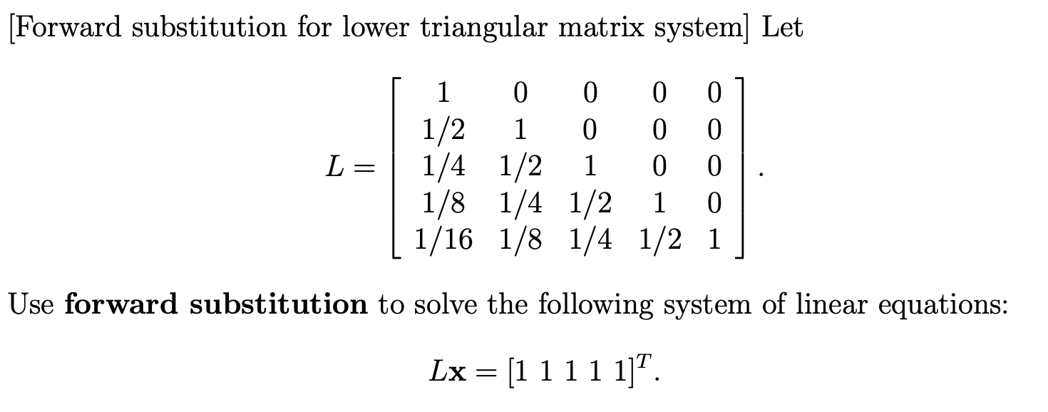 Solved [forward Substitution For Lower Triangular Matrix