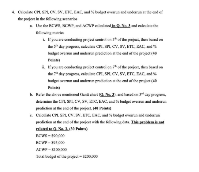 Solved 4. Calculate CPI, SPI, CV, SV, ETC, EAC, and % budget | Chegg.com