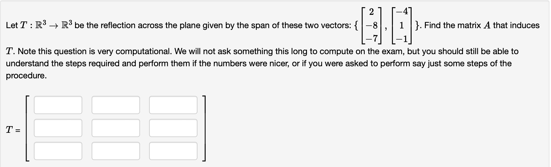 Solved Let T:R3→R3 be the reflection across the plane given | Chegg.com