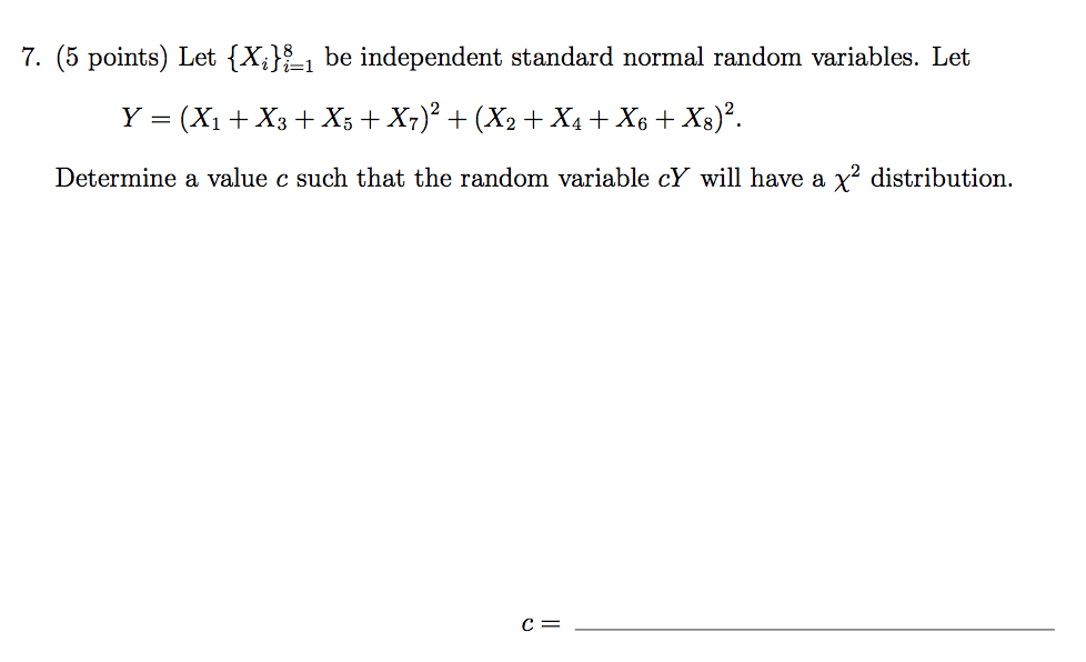 Solved 7. (5 points) Let {X;};_₁ be independent standard | Chegg.com
