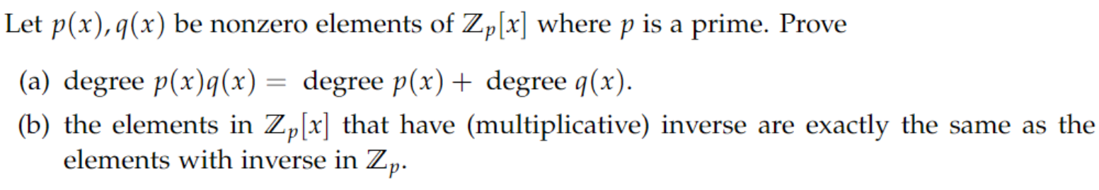 Solved Let p(x),q(x) be nonzero elements of Zp[x] where p is | Chegg.com