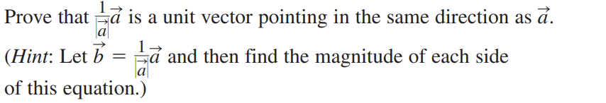 Solved Prove that 1|(vec(a))|vec(a) ﻿is a unit vector | Chegg.com