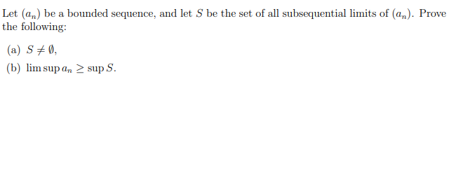 Solved Let (an) be a bounded sequence, and let S be the set | Chegg.com
