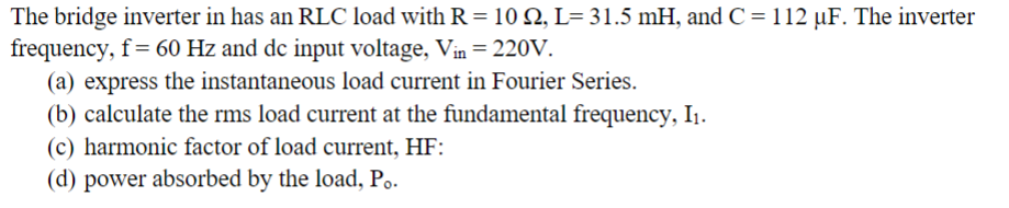 Solved The bridge inverter in has an RLC load with | Chegg.com