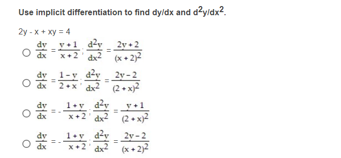 Solved Use implicit differentiation to find dy/dx and | Chegg.com