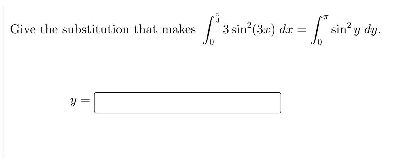 Solved Give the substitution that makes | Chegg.com