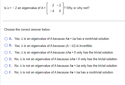 Solved Is λ=-2 ﻿an eigenvalue of A=[2-2-40] ? ﻿Why or why | Chegg.com
