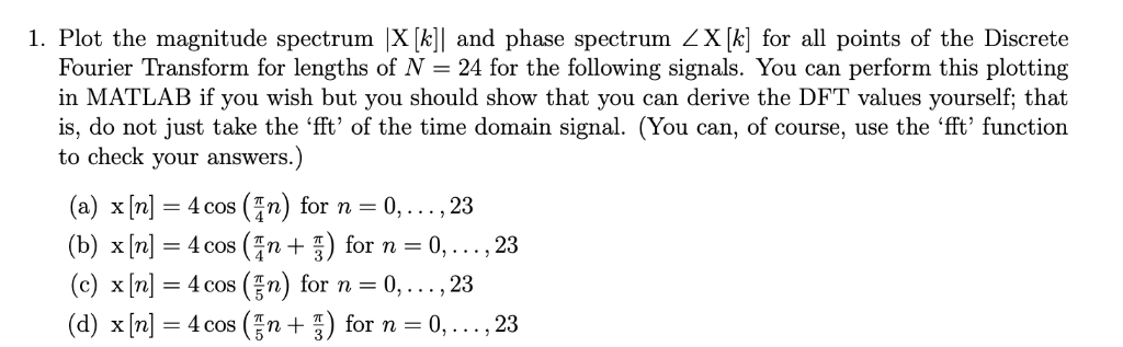 Solved 1. Plot the magnitude spectrum |X[k]| and phase | Chegg.com