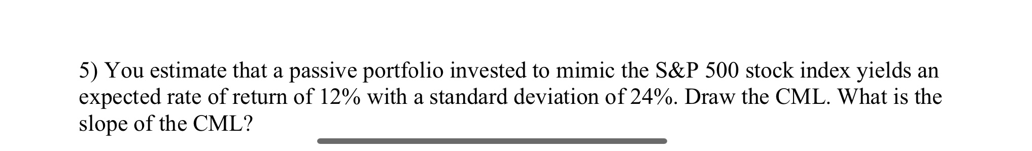 Solved 5) You estimate that a passive portfolio invested to | Chegg.com