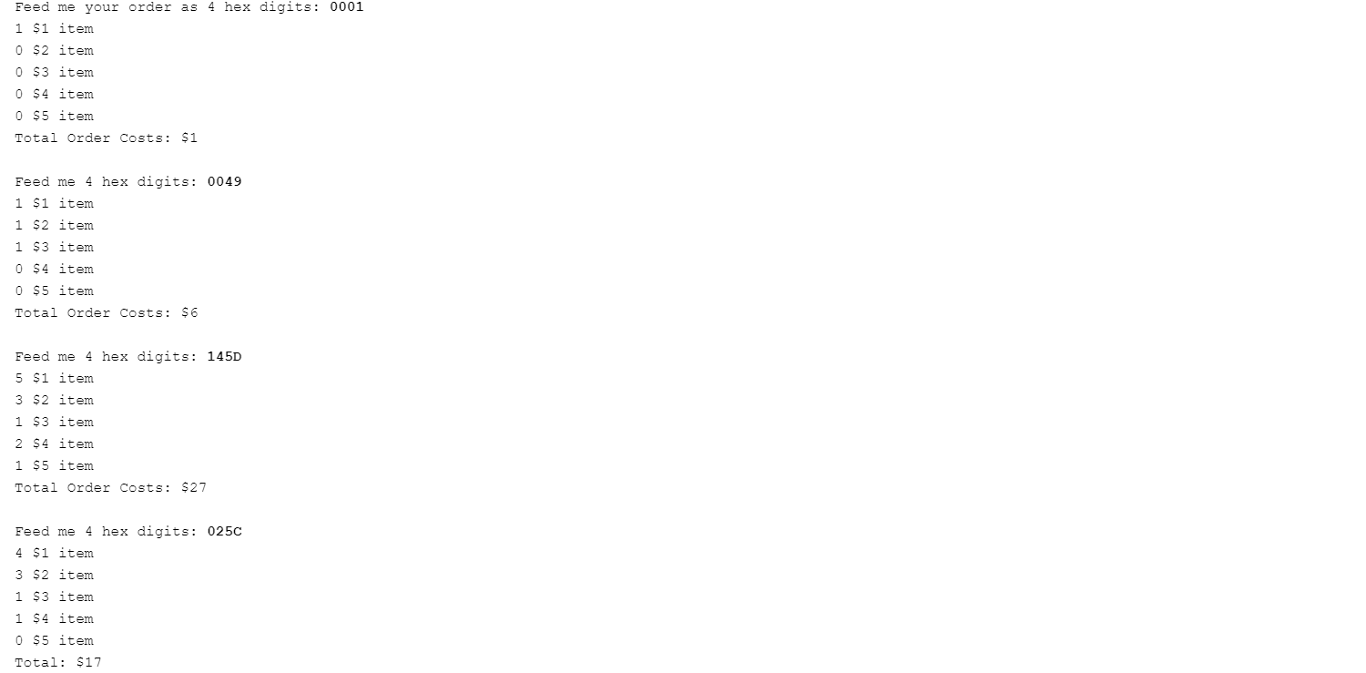 Solved Feed me your order as 4 hex digits: 0001 1$1 item 0$2 | Chegg.com