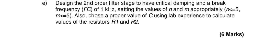 Solved Design the 2nd order filter stage to have critical | Chegg.com