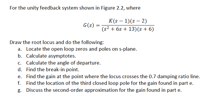 Solved For the unity feedback system shown in Figure 2.2, | Chegg.com