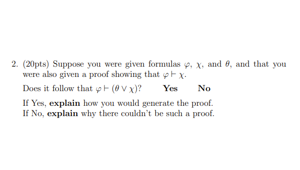 2. (20pts) Suppose you were given formulas φ,χ, and | Chegg.com