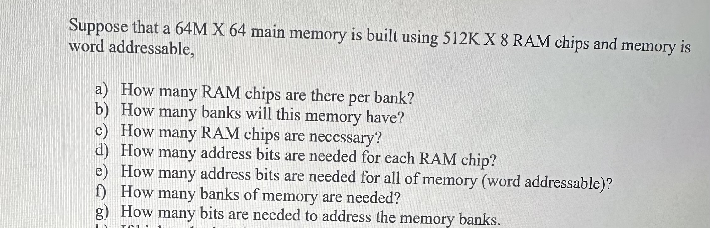 Suppose that a 64M X 64 main memory is built using | Chegg.com