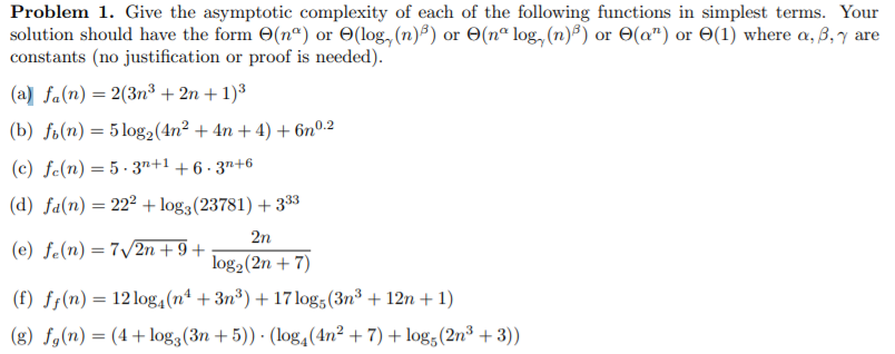 Solved Problem 1. Give the asymptotic complexity of each of | Chegg.com