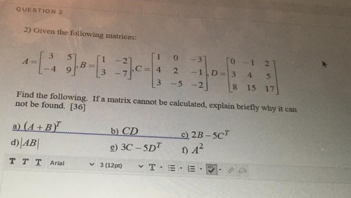 Solved QUESTION 2 2) Given the following matrices: 1-1 -1 | Chegg.com
