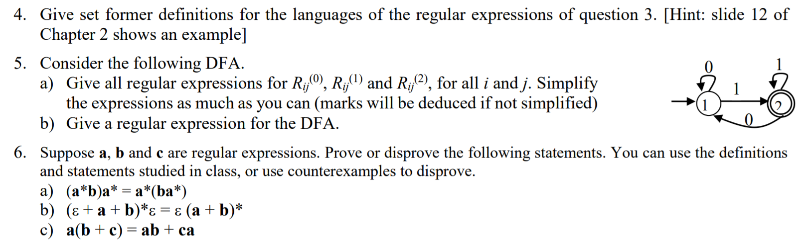 Solved 4. Give set former definitions for the languages of | Chegg.com