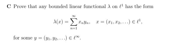 Solved C Prove that any bounded linear functional λ on ℓ1 | Chegg.com