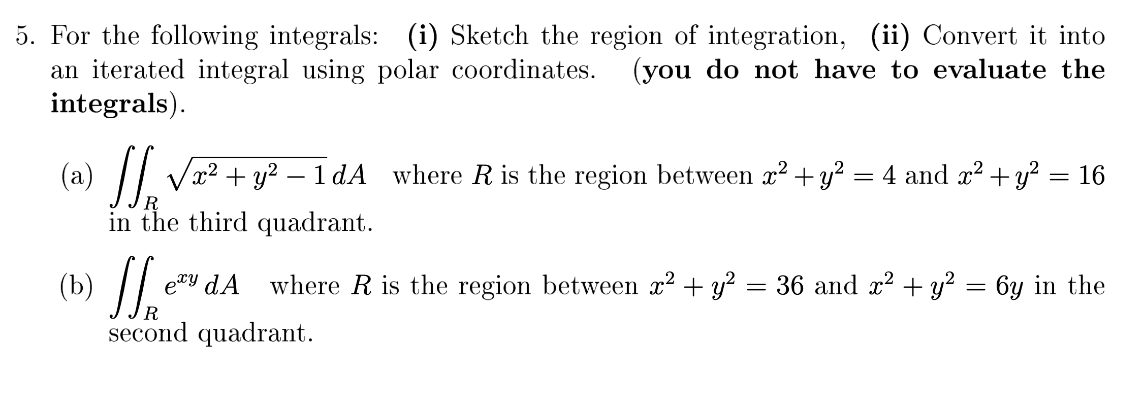 Solved 5. For the following integrals: (i) Sketch the region | Chegg.com