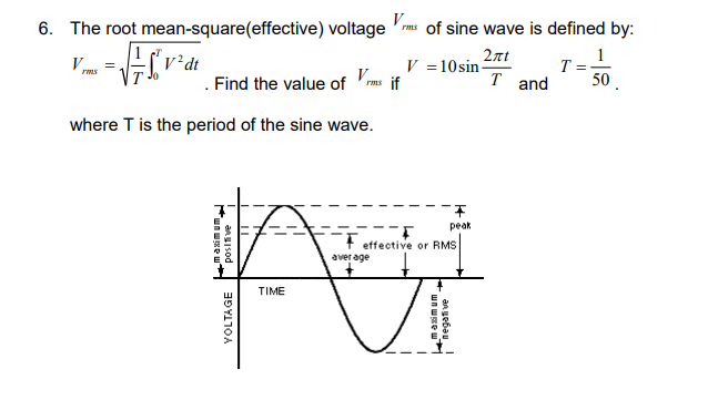 Solved 6. The root mean-square(effective) voltage Vrms of | Chegg.com