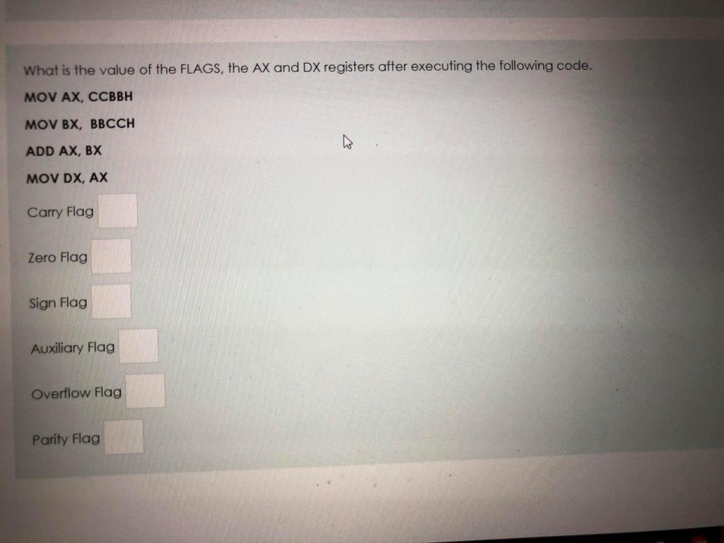 Solved What is the value of the FLAGS, the AX and DX | Chegg.com
