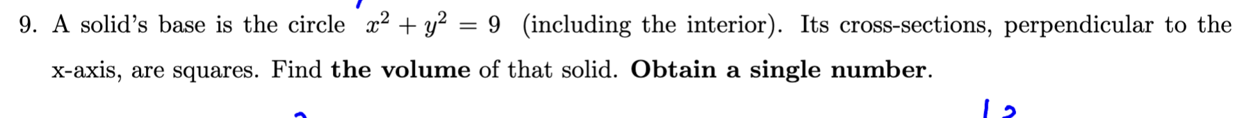 A solid's base is ﻿the circle x2+y2=9 (including ﻿the | Chegg.com