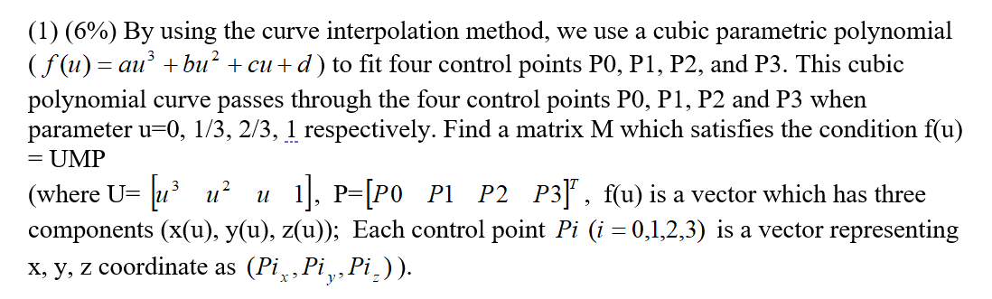 (1) (6%) By using the curve interpolation method, we | Chegg.com