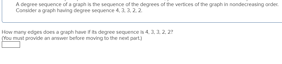 Solved A degree sequence of a graph is the sequence of the | Chegg.com