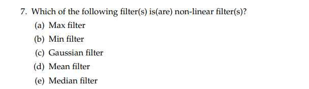 Solved 7. Which of the following filter(s) is(are) | Chegg.com
