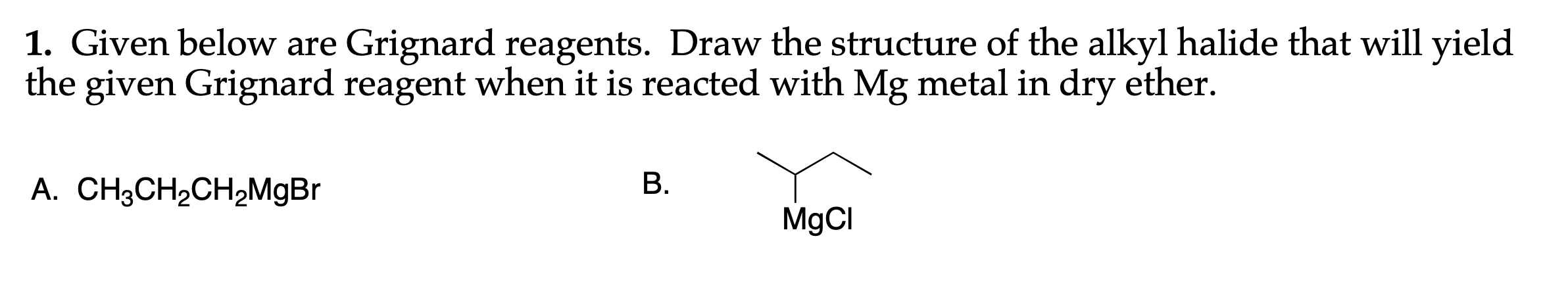 Solved by an EXPERT Given below are Grignard reagents. Draw the structure | Chegg.com