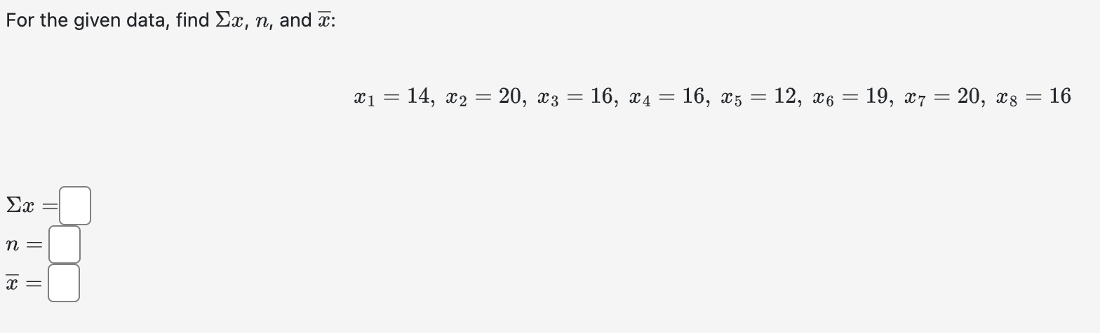 Solved For the given data, find Σx,n, ﻿and x‾ | Chegg.com