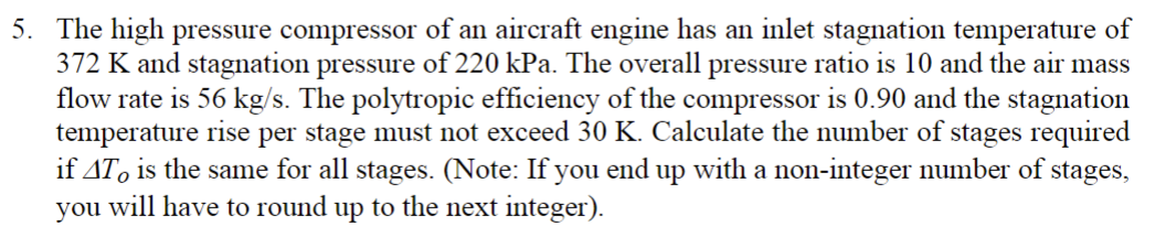 Solved The high pressure compressor of an aircraft engine | Chegg.com