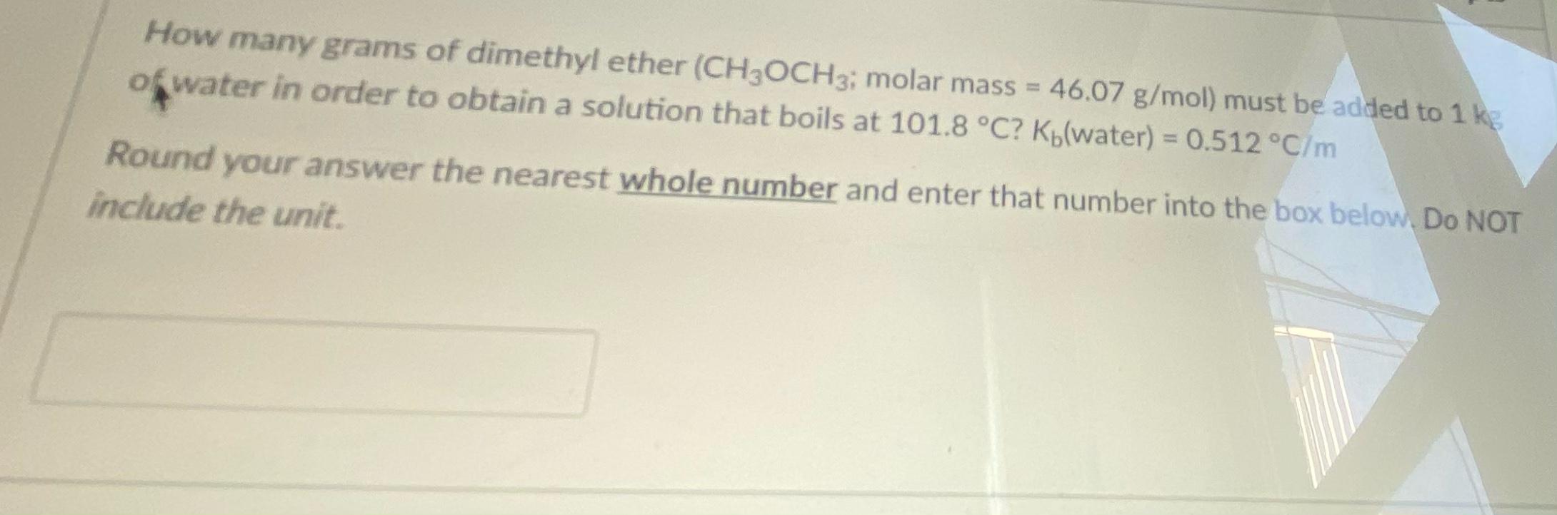 Solved How many grams of dimethyl ether (CH3OCH3; molar mass | Chegg.com