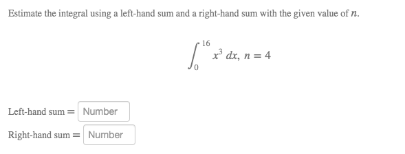 Solved Estimate the integral using a left-hand sum and a | Chegg.com