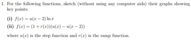 Solved 1. For the following functions, sketch (without using | Chegg.com