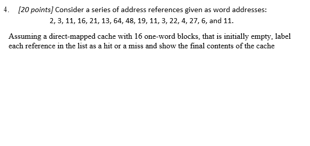 Solved 4. [20 points] Consider a series of address | Chegg.com