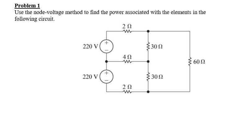 Solved Problem 1 Use the node-voltage method to find the | Chegg.com