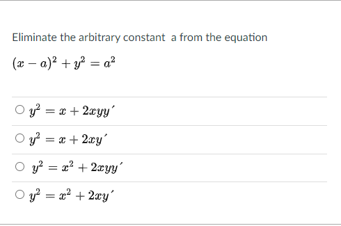 Solved Eliminate the arbitrary constant a from the equation | Chegg.com