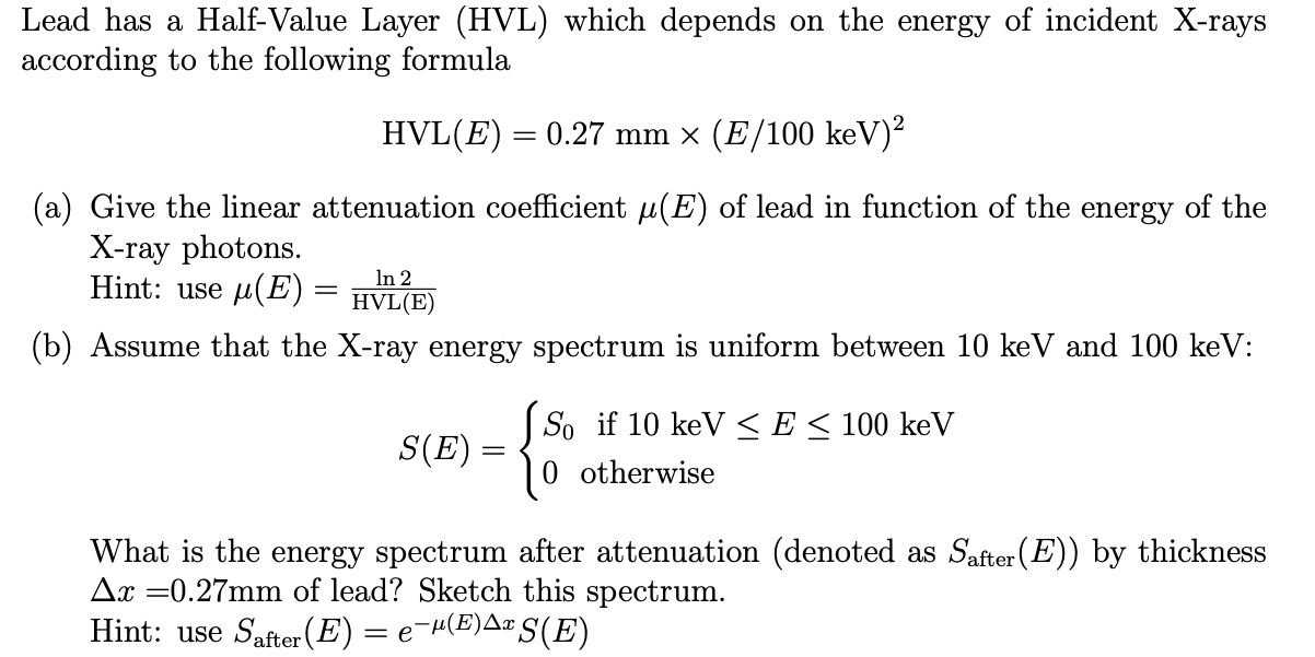 Solved Lead has a Half-Value Layer (HVL) which depends on | Chegg.com