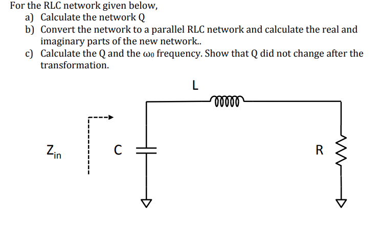 Solved For the RLC network given below, a) Calculate the | Chegg.com