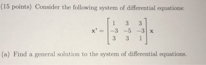 Solved (15 points) Consider the following system of | Chegg.com