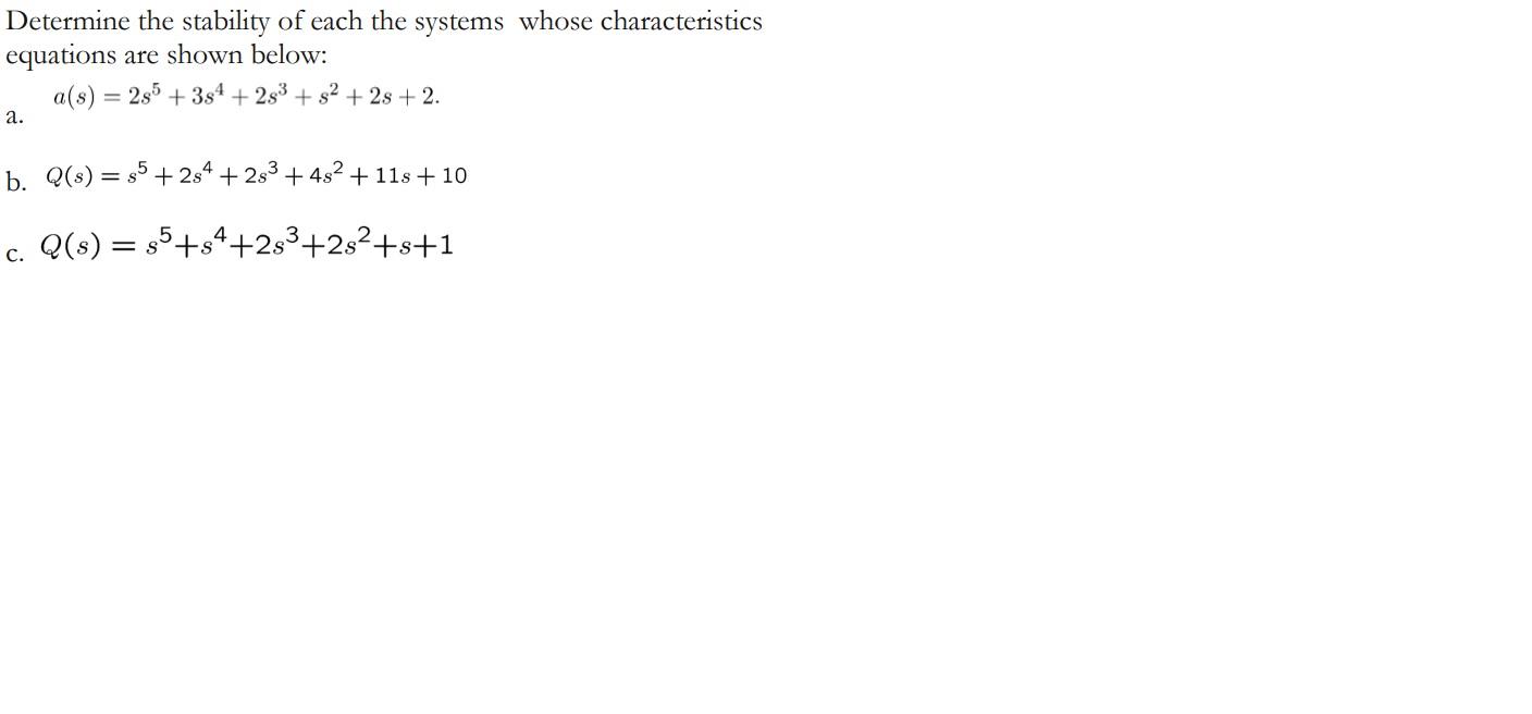 Solved Determine the stability of each the systems whose | Chegg.com