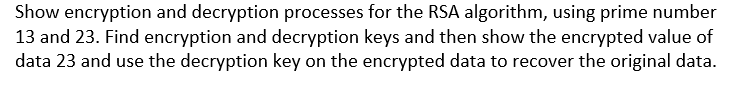 (Solved) : Show Encryption Decryption Processes Rsa Algorithm Using ...