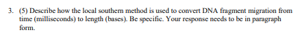 Solved 3. (5) Describe how the local southern method is used | Chegg.com