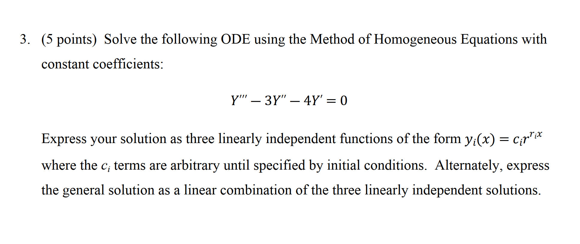 Solved 3. (5 points) Solve the following ODE using the | Chegg.com
