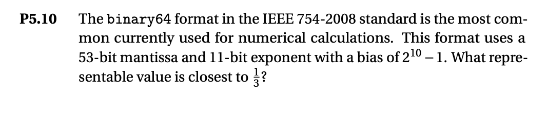 Solved 10 The binary 64 format in the IEEE 754−2008 standard | Chegg.com