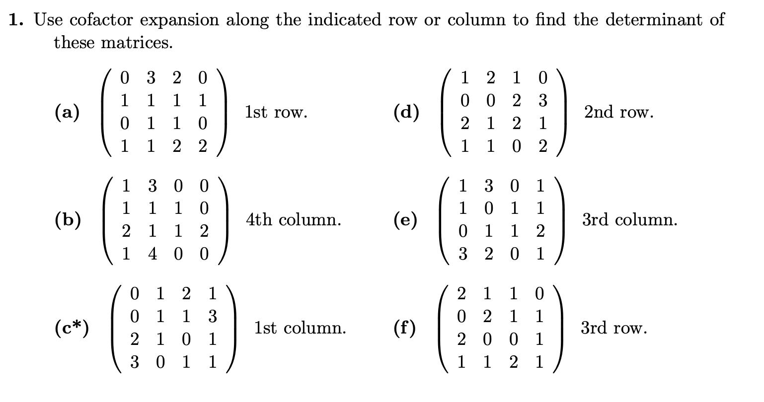 Solved 1. Use cofactor expansion along the indicated row or | Chegg.com