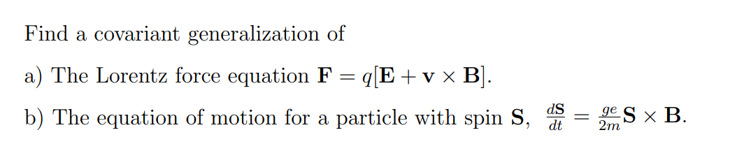 Solved Find a covariant generalization of a) The Lorentz | Chegg.com
